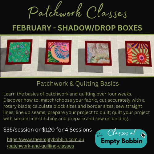 Class Patchwork - Shadow/Drop Boxes - 4 weekly lessons | The Empty Bobbin